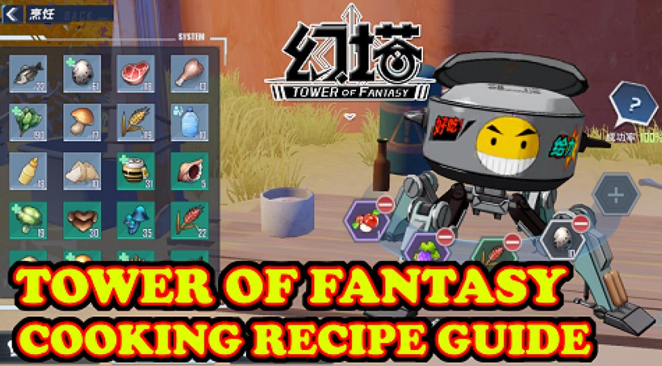 Tower of Fantasy Cooking Guide: The Tastiest Dishes and Where to Find ...