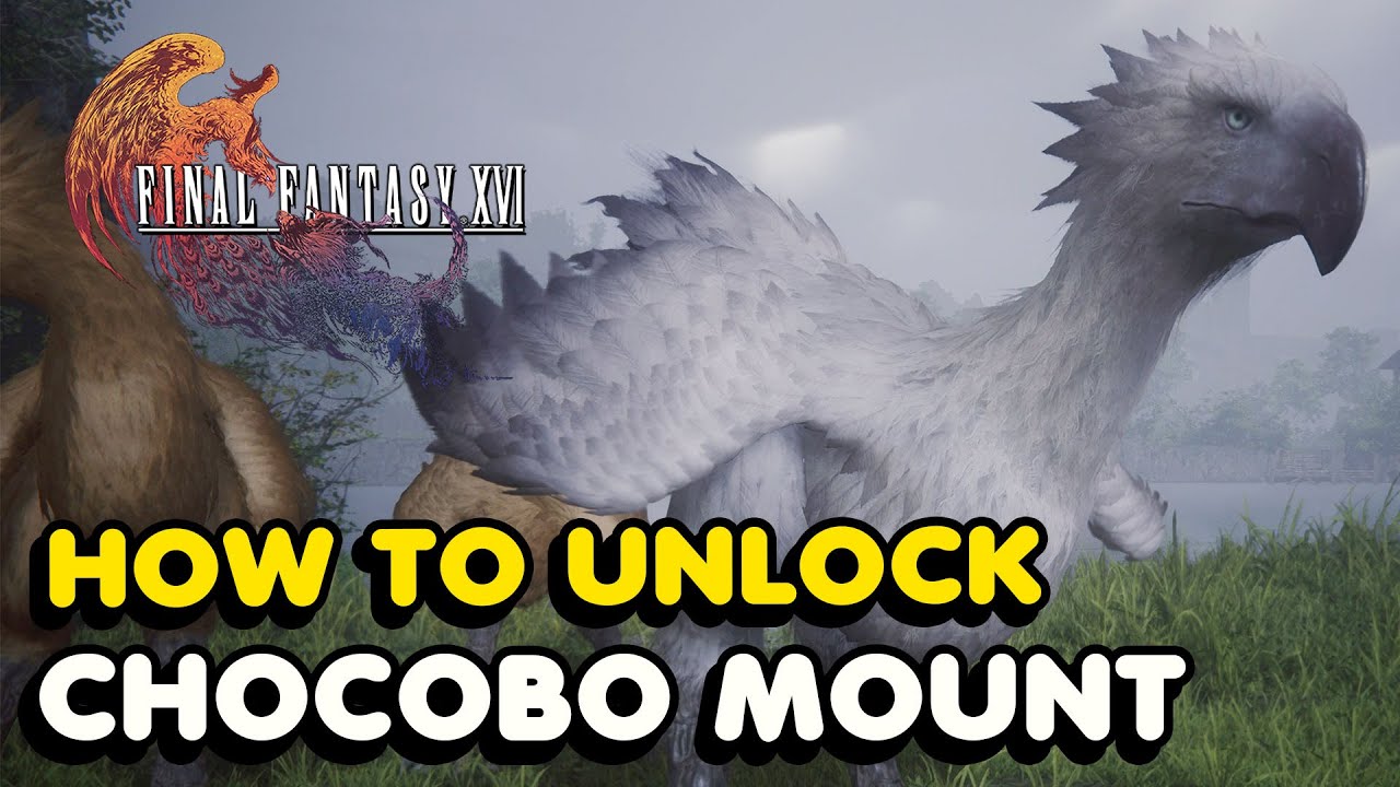 Final Fantasy 16: How to Get the Chocobo Mount - URPWNED